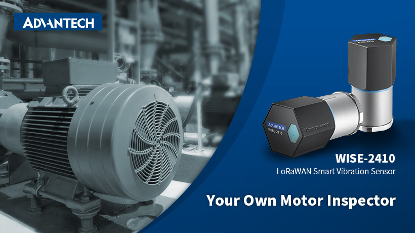 Advantech Launches WISE-2410 LoRaWAN Smart Vibration Sensor, Smart manufacturing equipment makes ...